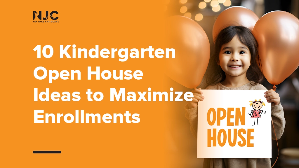 Kindergarten Open House Ideas: 10 Ways to Fill Seats Fast