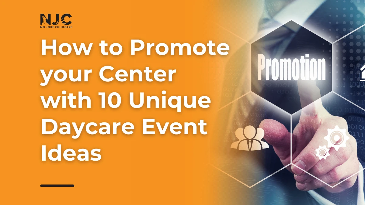 10 Unique Daycare Event Ideas To Promote Your Center