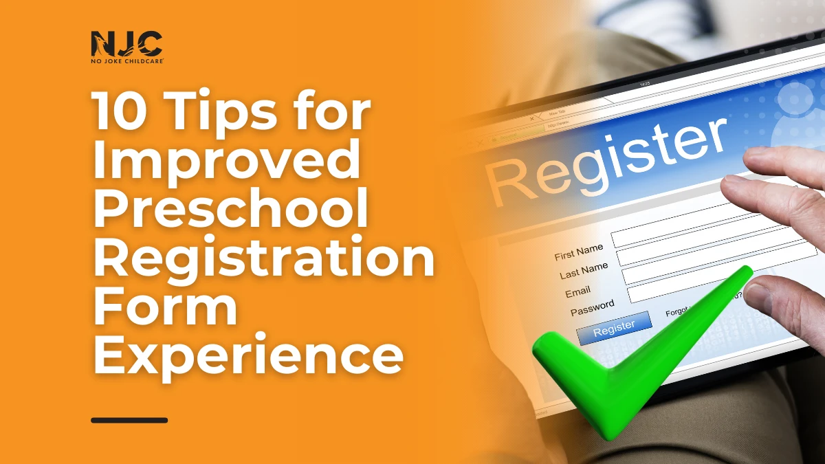 10 Tips for Improved Preschool Registration Form Experience