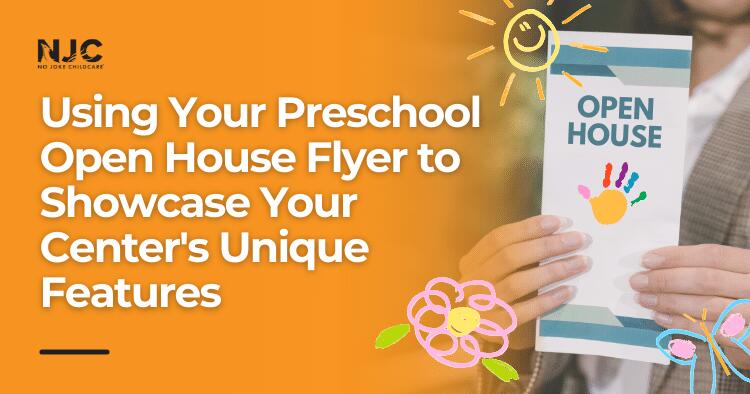 Preschool Open House Flyer: Showcasing Your Center's Unique Features