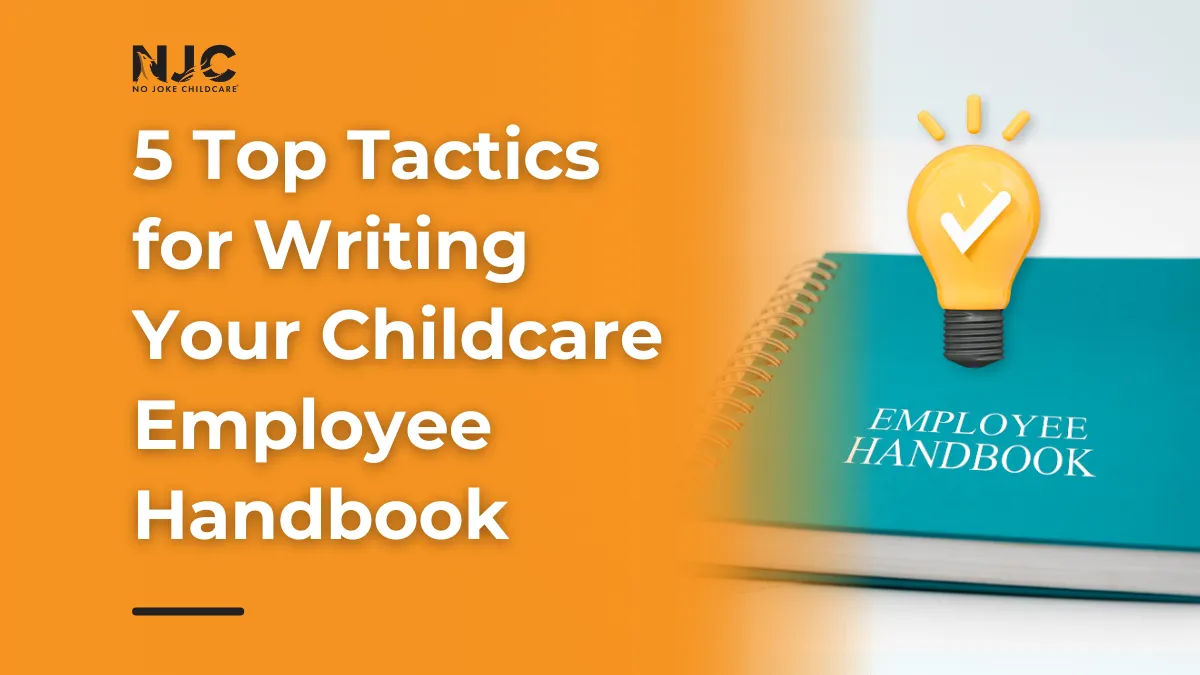 5 Must-Have Tips for a Winning Childcare Employee Handbook