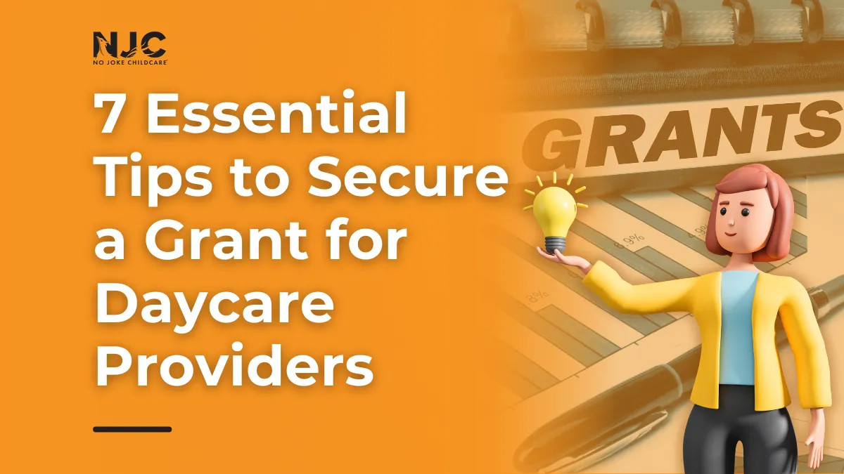 7 Essential Tips to Secure a Grant for Daycare Providers