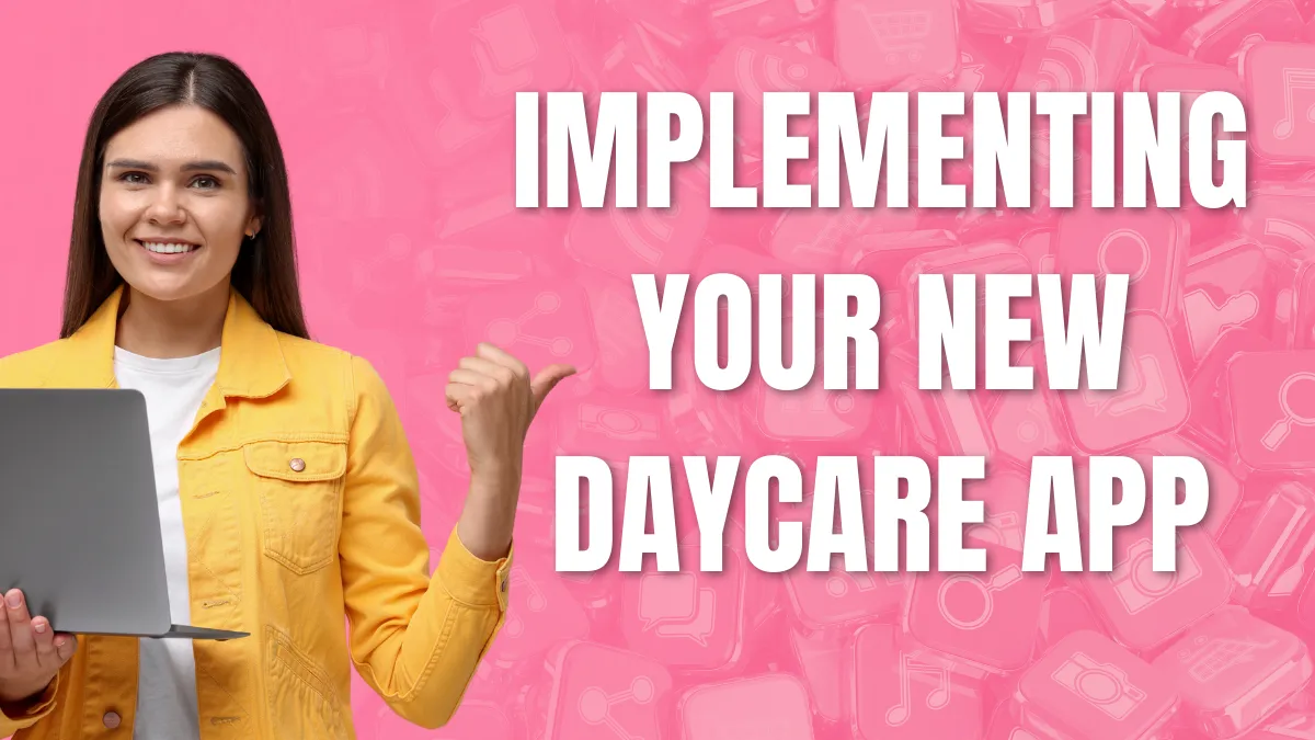 10 Best Apps for Daycare Centers to Save Time & Boost Growth