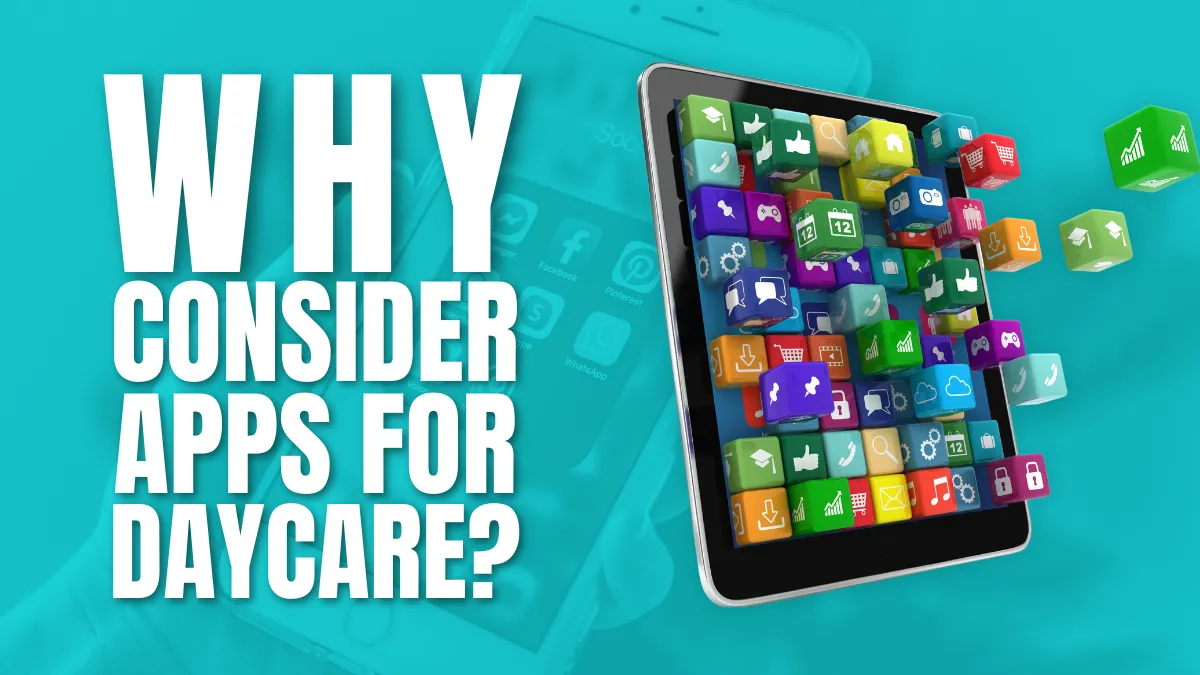 10 Best Apps for Daycare Centers to Save Time & Boost Growth