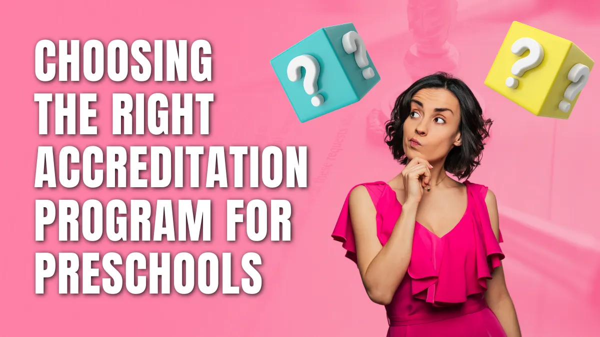 A Guide to Preschool Accreditation Requirements for Centers