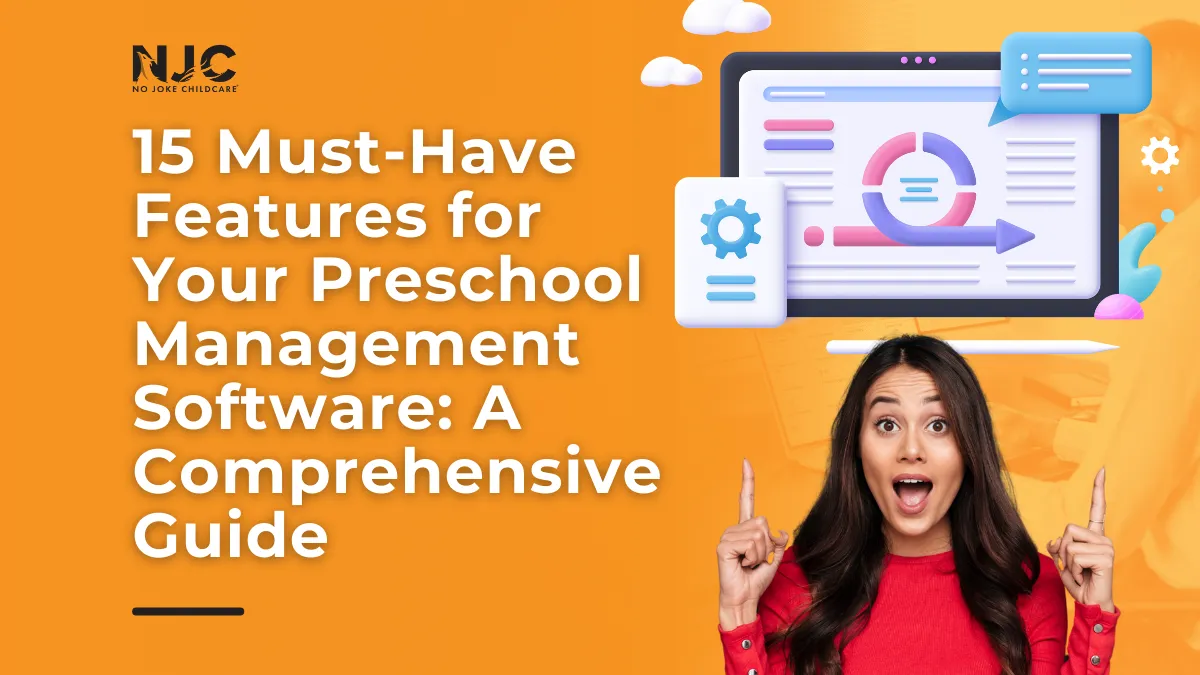 Preschool Management Software Guide: 15 Must-Have Features