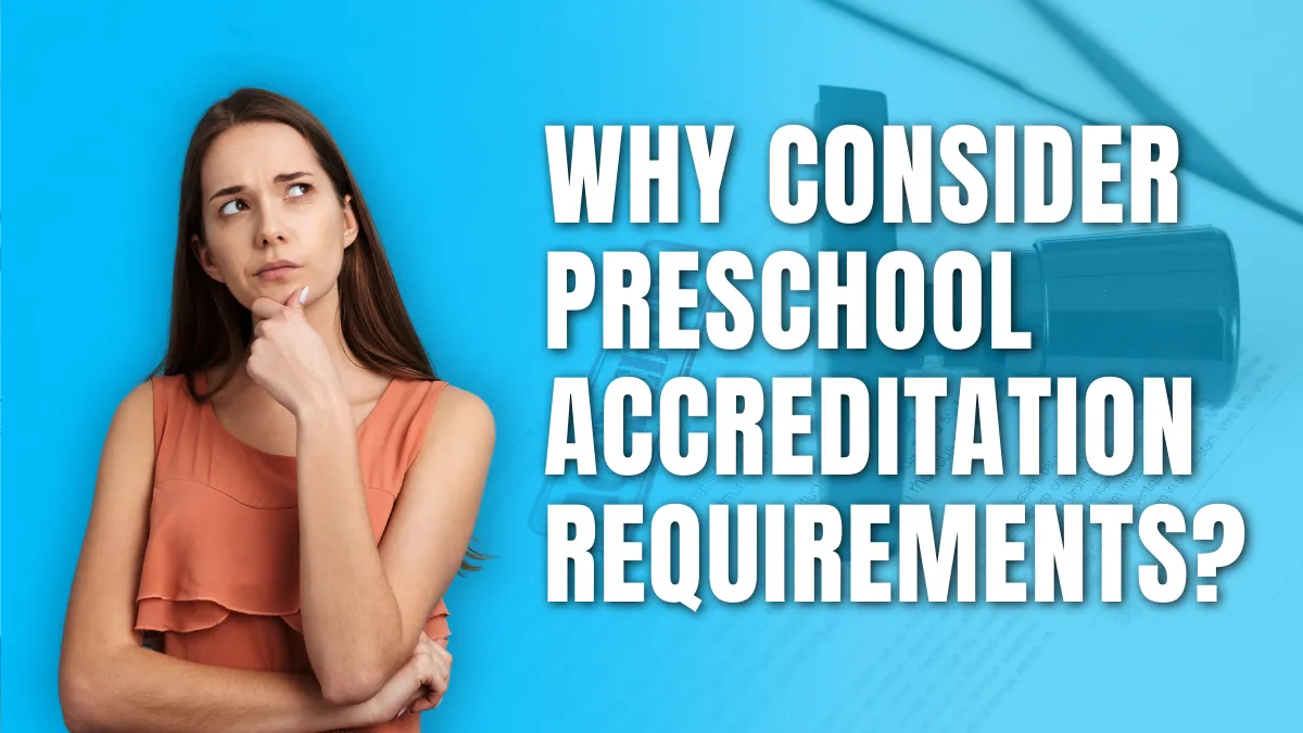 A Guide to Preschool Accreditation Requirements for Centers