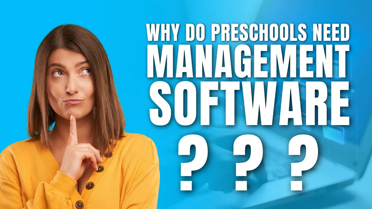 Preschool Management Software Guide: 15 Must-Have Features