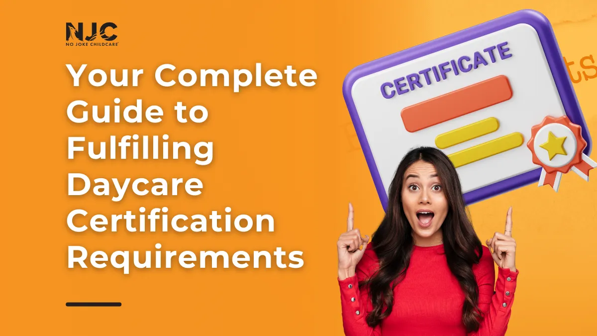 An Essential Guide to Daycare Certification Requirements
