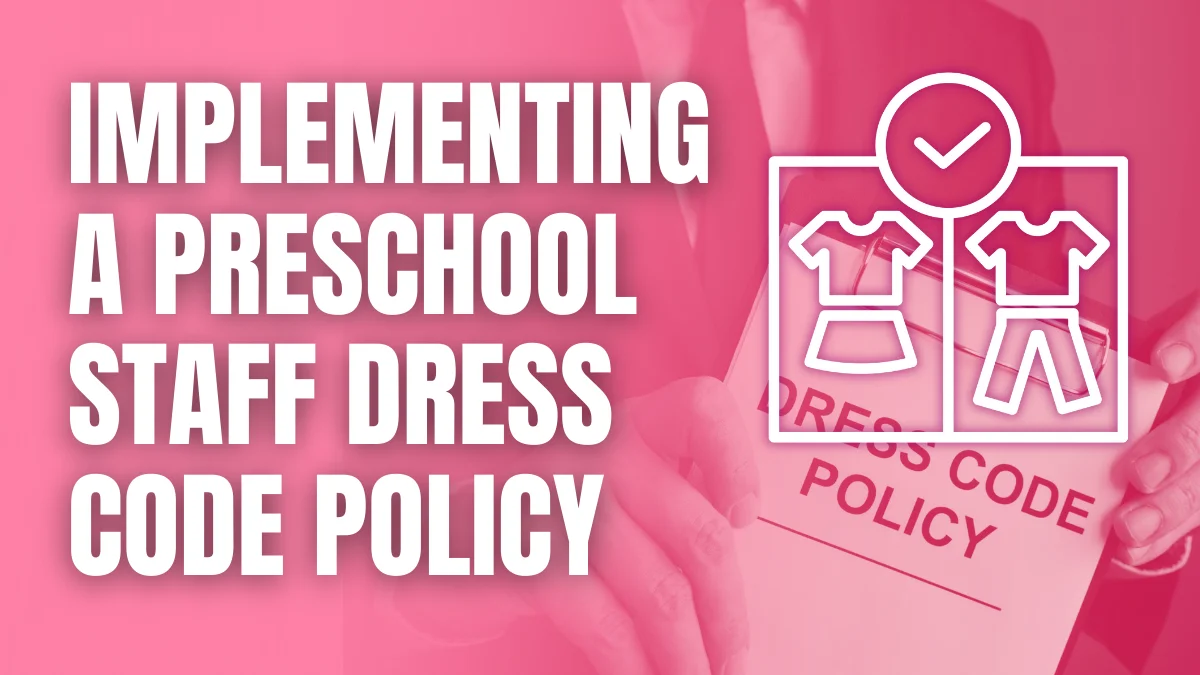 Dress Code for Preschool Teachers: Professional Guidelines for Your Center