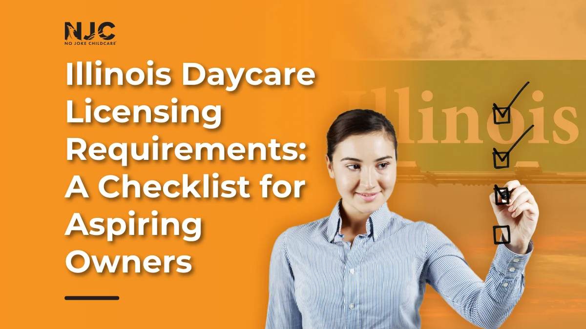 Illinois Daycare Licensing Requirements: Complete Checklist for Owners