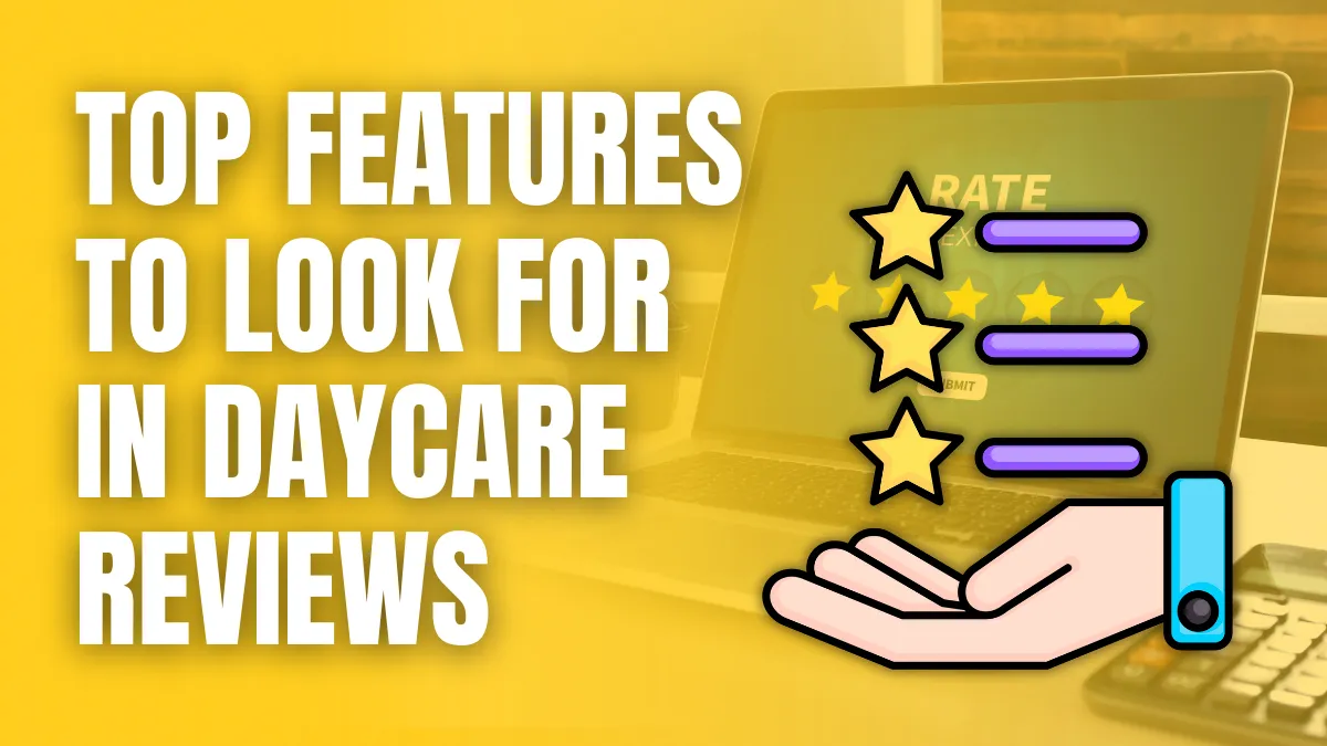 What to Consider in Best Daycare Reviews: Insights for Parents